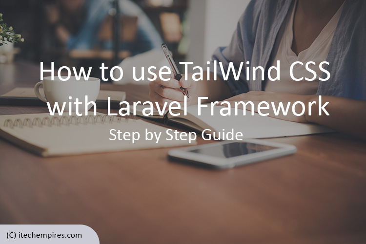 How to use TailWindCSS with Laravel Framework