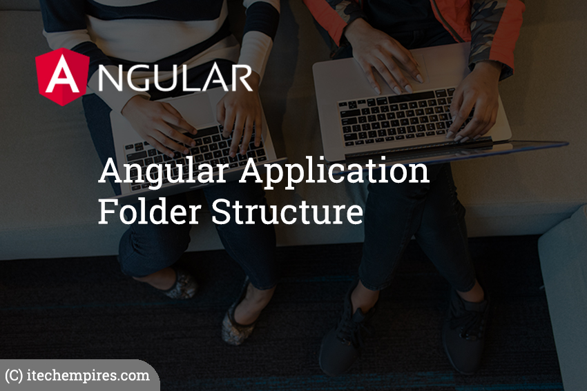 Angular Application Folder Structure - Laratuts